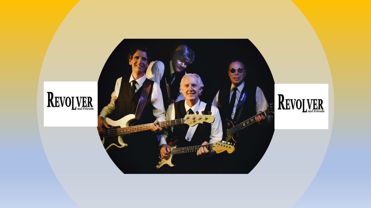Revolver & Friends Band – A Musical Tribute to The Beatles and Friends